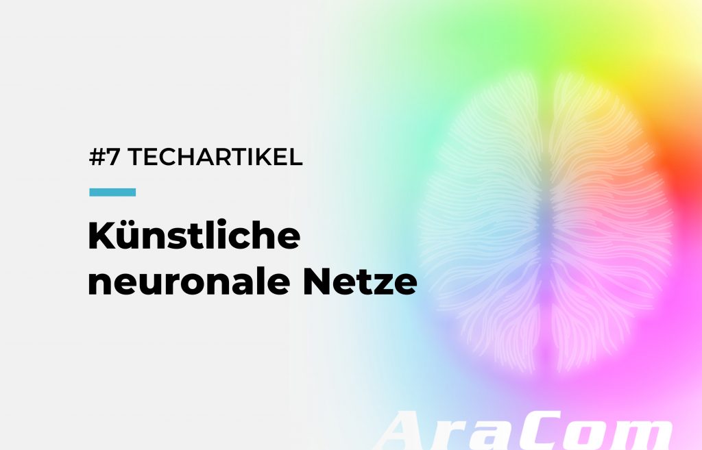 Künstliche neuronale Netze: Überblick | TechTopic einfach erklärt | AraCom