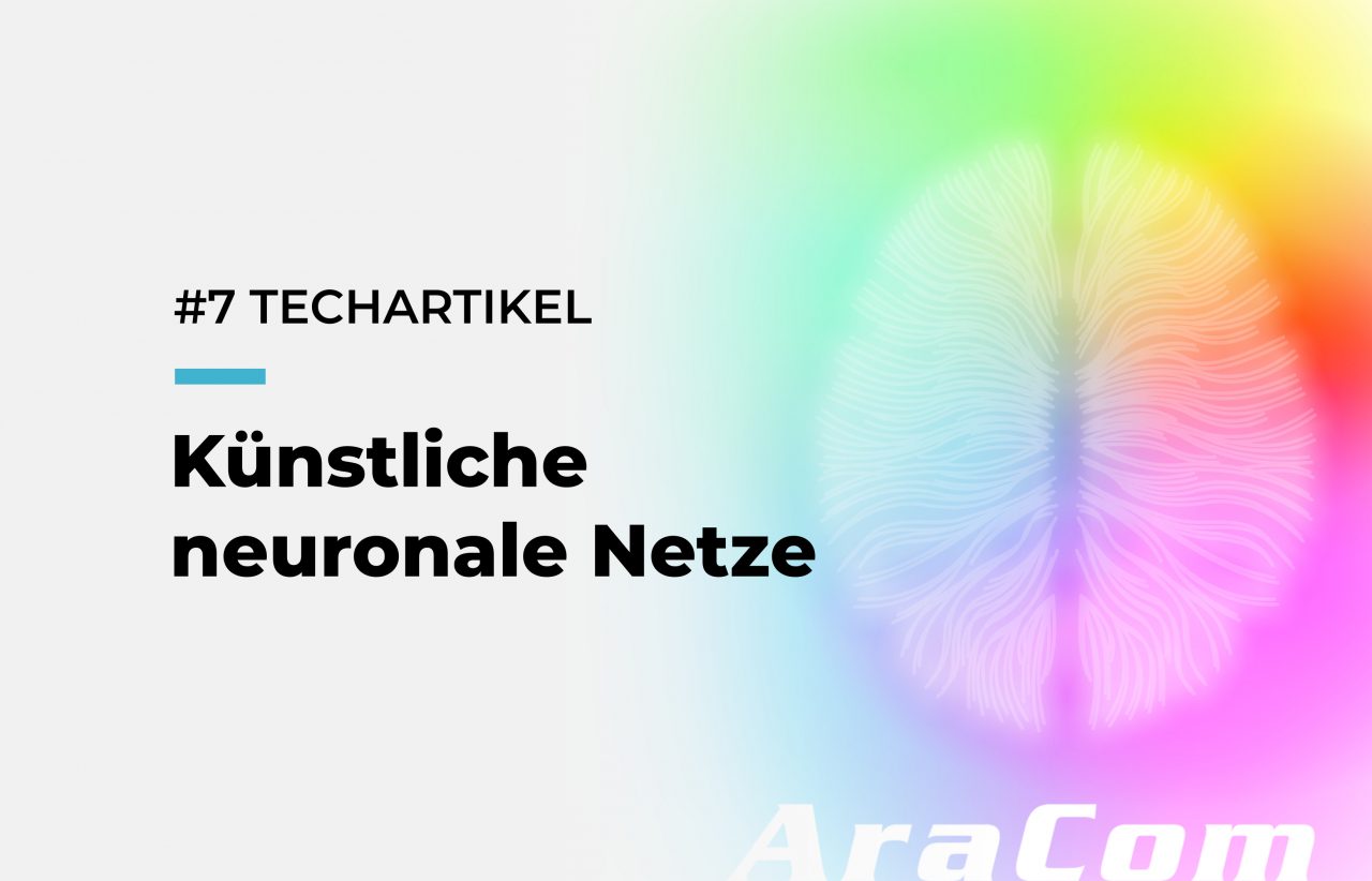 Künstliche neuronale Netze: Überblick | TechTopic einfach erklärt | AraCom